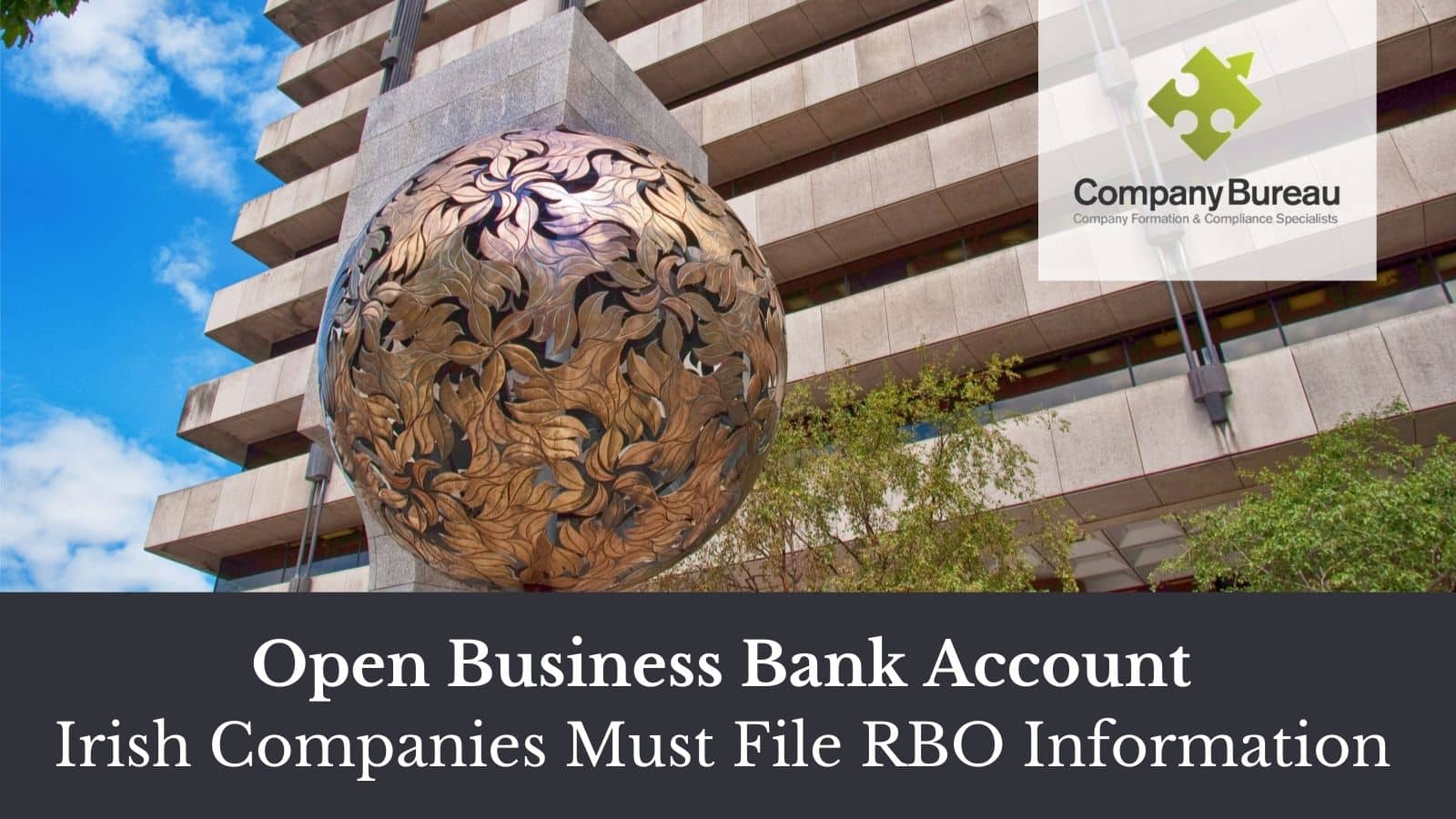 Open Business Bank Account | Irish Companies Must File RBO Information
