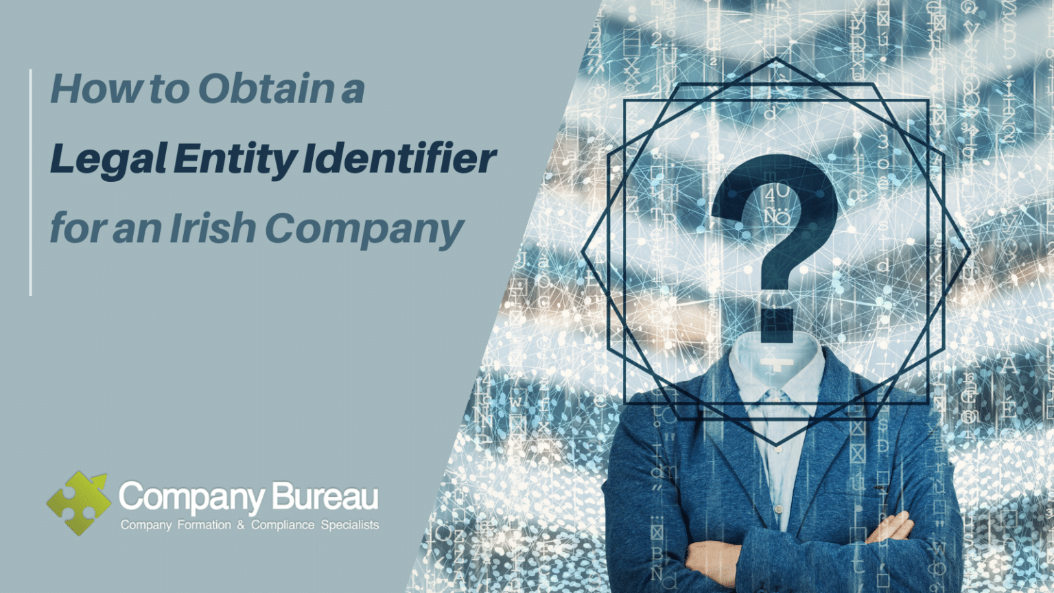 How to Obtain a Legal Entity Identifier for an Irish Company | LEI