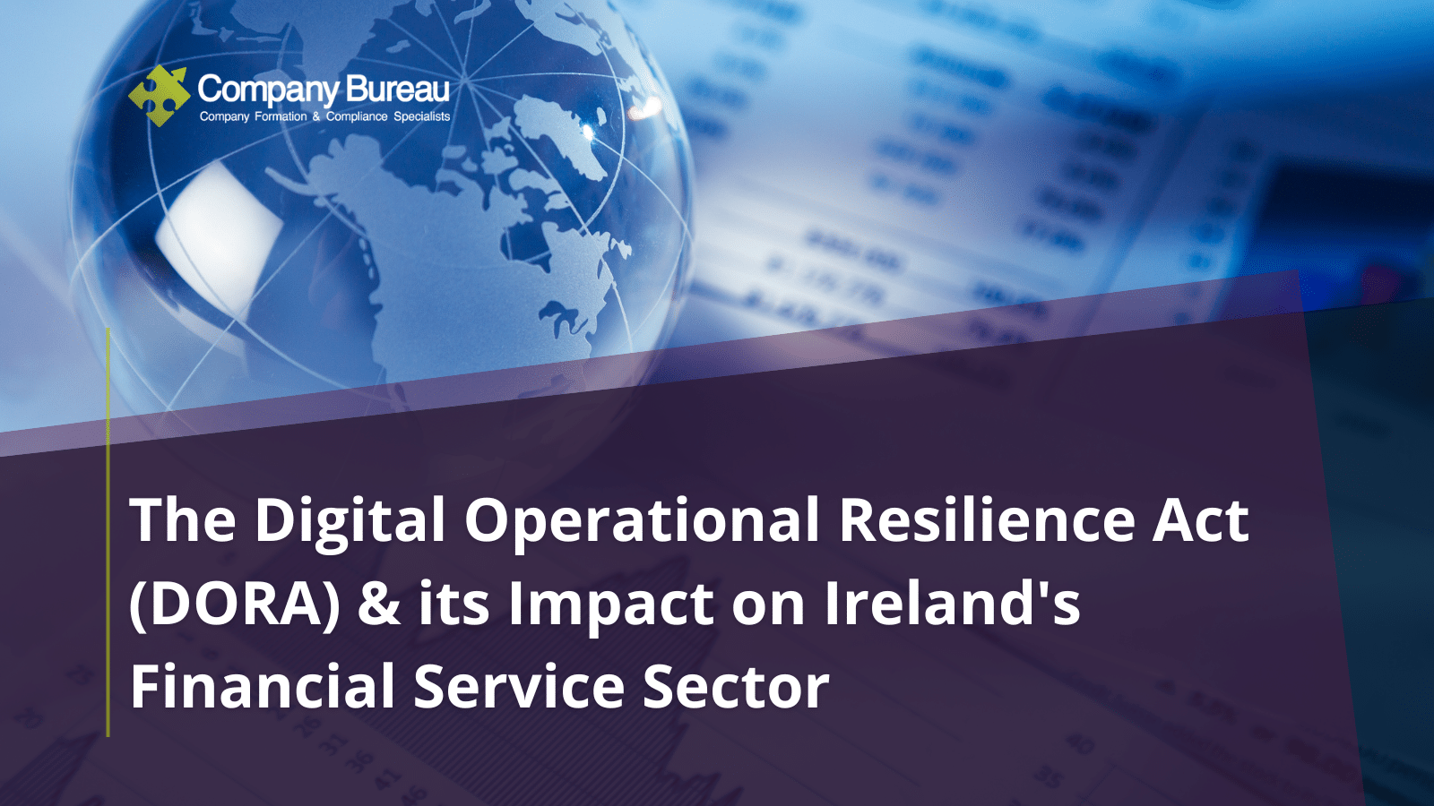 The Digital Operational Resilience Act's Impact on Irish Financial Services