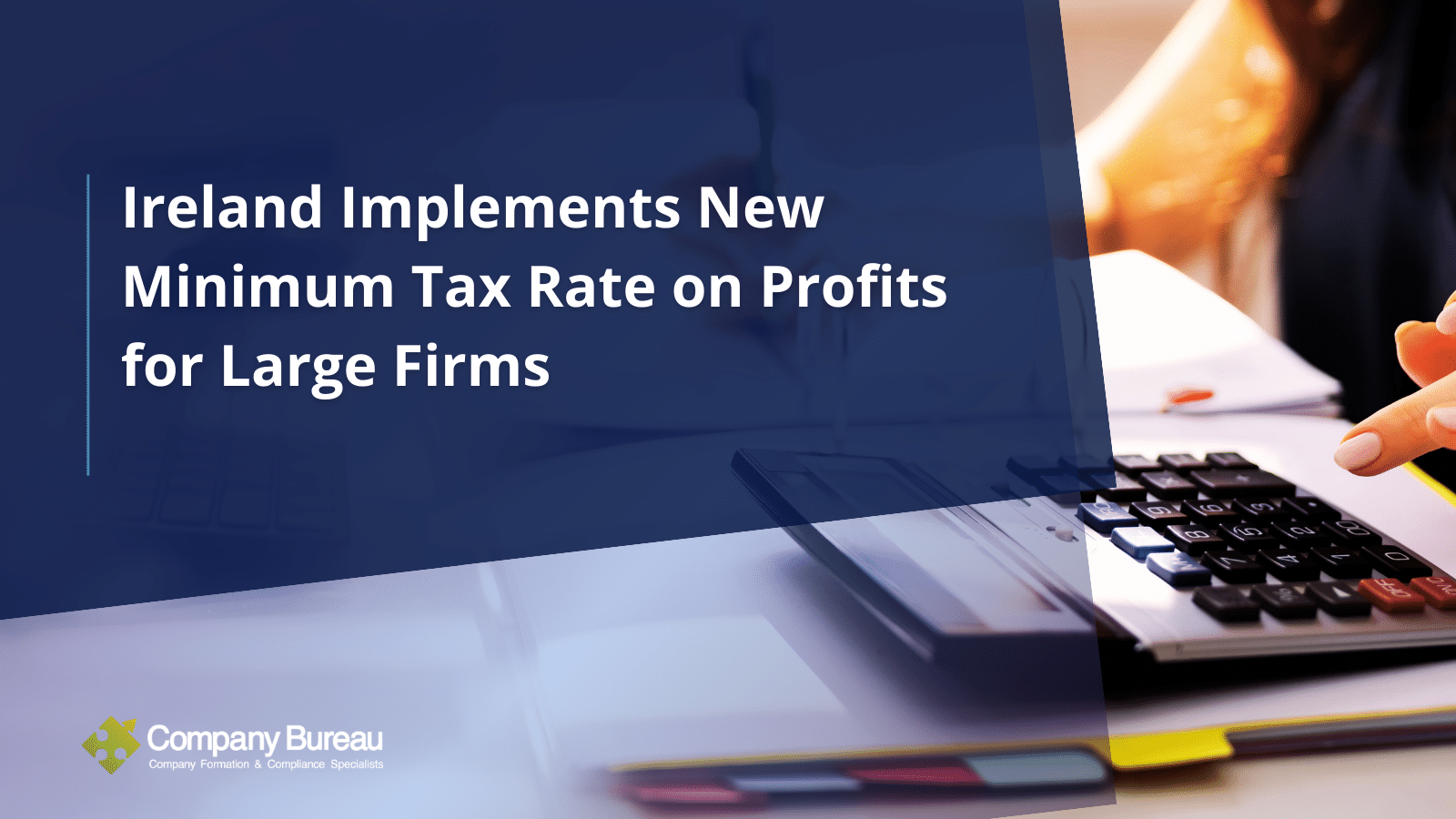 Ireland Implements New Minimum Tax Rate on Large Firms